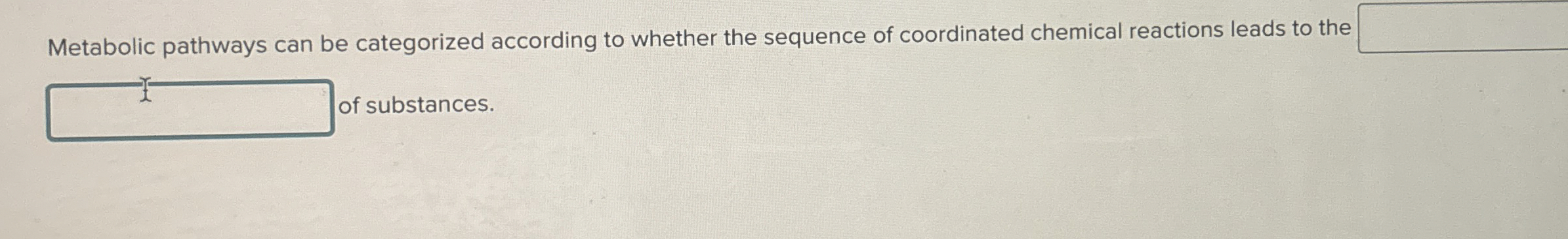 Solved Metabolic pathways can be categorized according to | Chegg.com