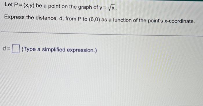 Solved Let P=(x,y) be a point on the graph of y=x. Express | Chegg.com