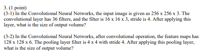 Solved (1 ﻿point) (3-1) ﻿In the Convolutional Neural | Chegg.com