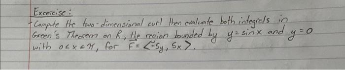 Solved Excercise - Compute the two-dimensional curl then | Chegg.com