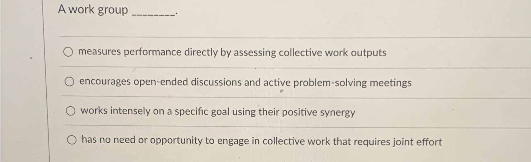 Solved A work groupmeasures performance directly by | Chegg.com