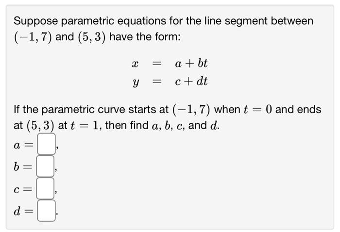 Solved Suppose parametric equations for the line segment | Chegg.com