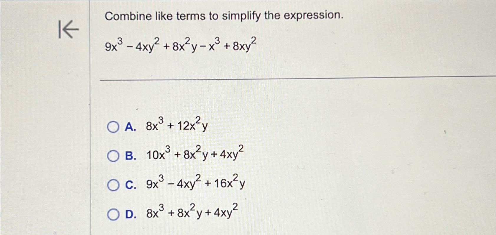 Solved Combine like terms to simplify the | Chegg.com
