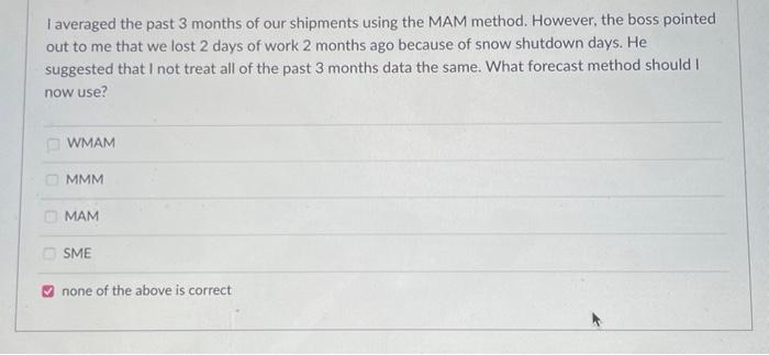Solved I averaged the past 3 months of our shipments using | Chegg.com