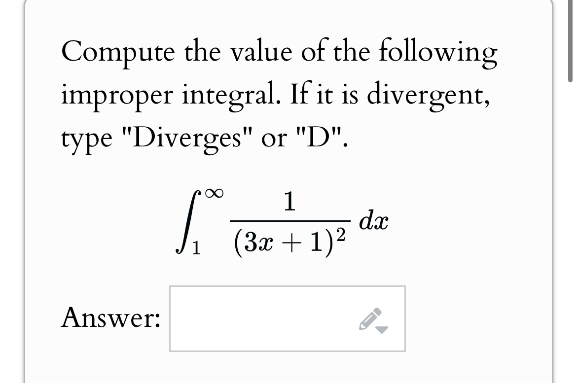 Solved Compute the value of the following improper integral. | Chegg.com
