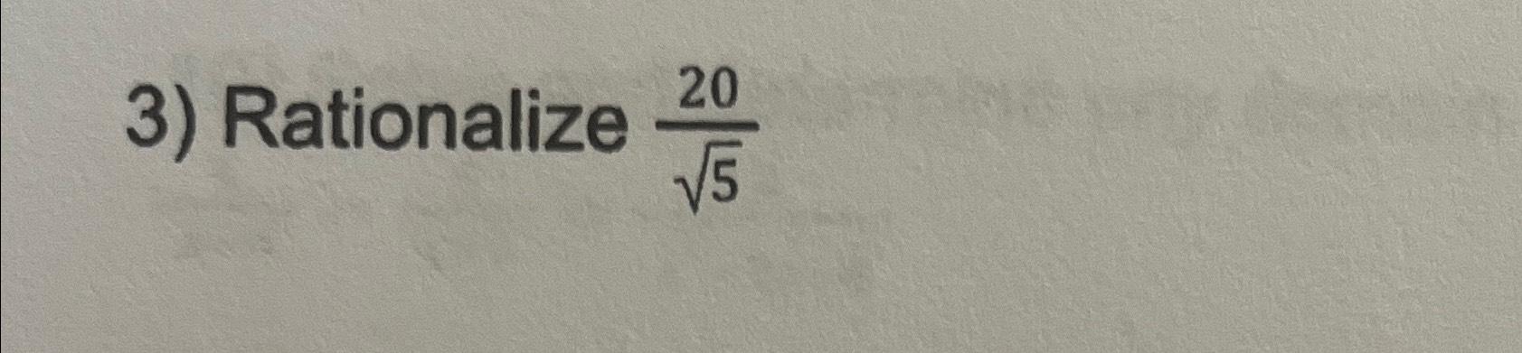 Solved Rationalize 2052 | Chegg.com