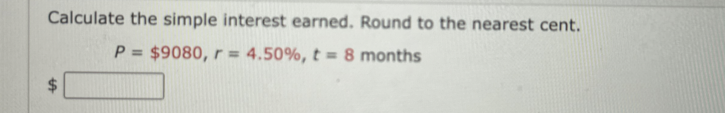 Solved Calculate the simple interest earned. Round to the | Chegg.com
