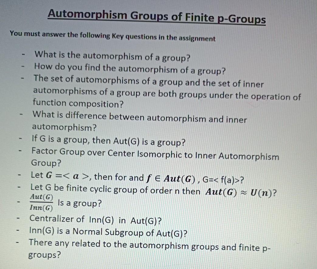 Solved Automorphism Groups of Finite p-Groups You must | Chegg.com
