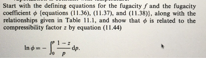 Solved Start with the defining equations for the fugacity f | Chegg.com