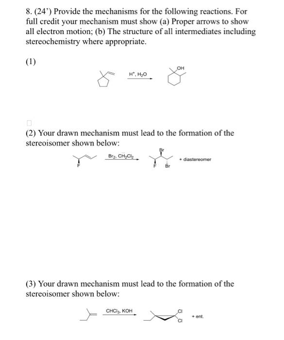 [Solved]: 8. (24') Provide the mechanisms for the follo