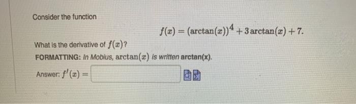 Solved Consider the function f(x) = (arctan(a))4 + 3 | Chegg.com