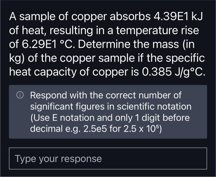 Solved A sample of copper absorbs 4.39E1 kJ of heat, | Chegg.com