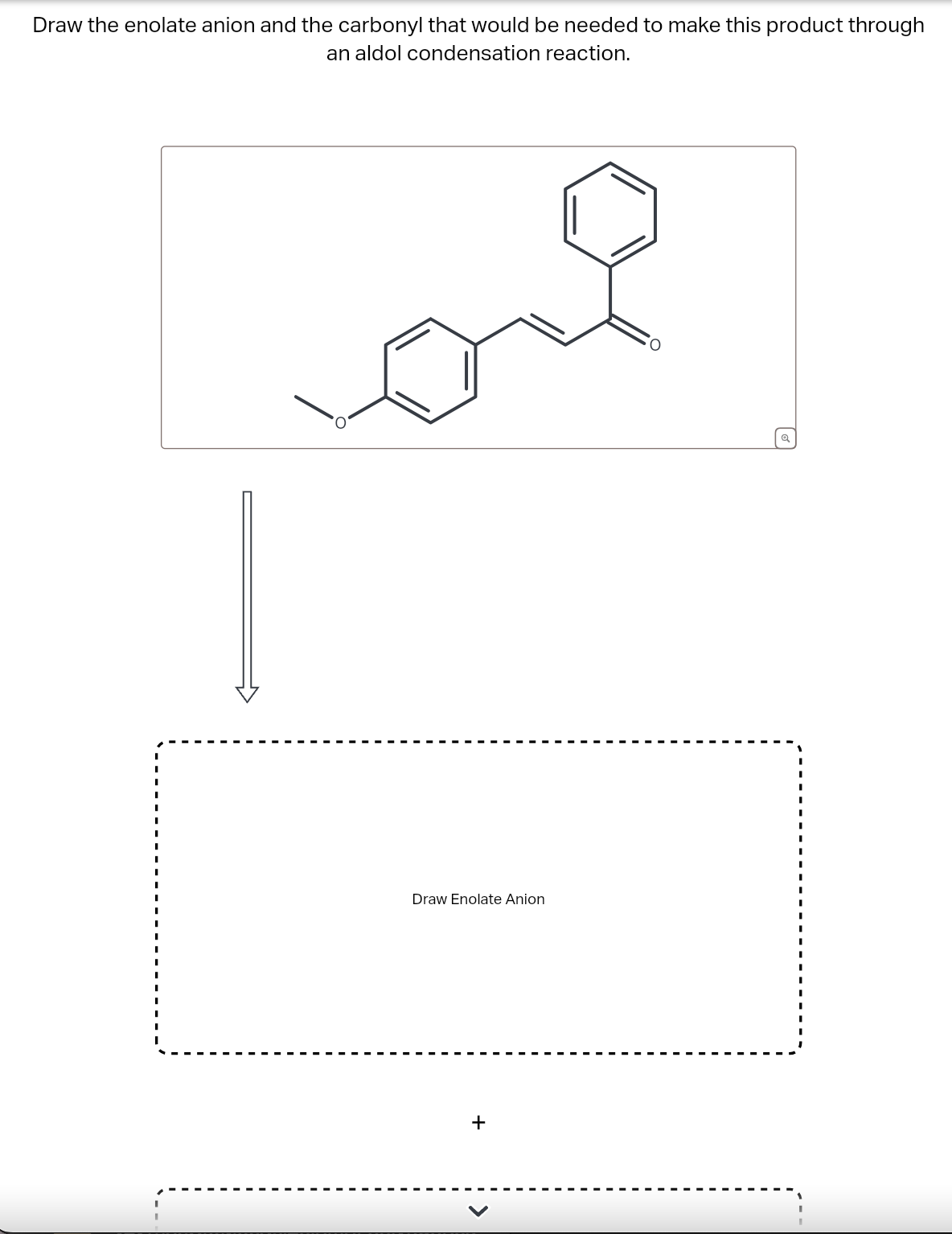 Solved Draw the enolate anion and the carbonyl that would be | Chegg.com