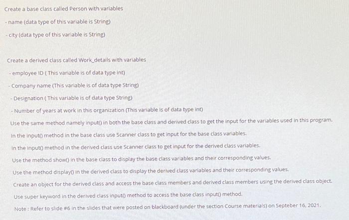 Solved Create a base class called Person with variables name | Chegg.com
