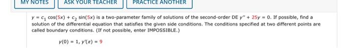 Solved y=c1cos(5x)+c2sin(5x) is a two-parameter family of | Chegg.com