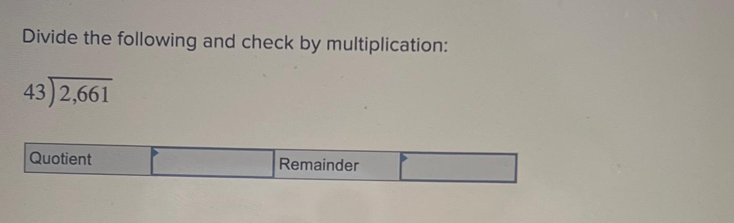 Solved Divide the following and check by | Chegg.com
