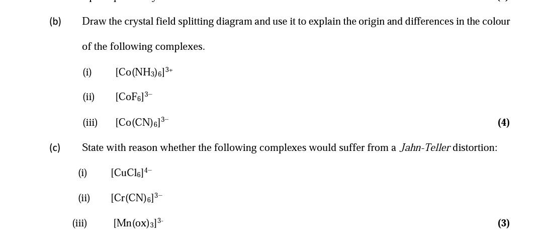 Solved (b) Draw the crystal field splitting diagram and use | Chegg.com