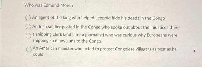 Who was Edmund Morel? An agent of the king who helped | Chegg.com