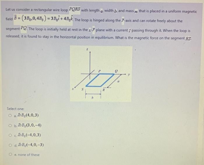 Solved Let us consider a rectangular wire loop PQRS with | Chegg.com