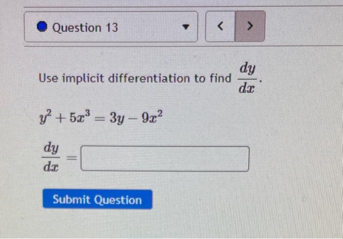 Solved Use implicit differentiation to find dxdy. | Chegg.com