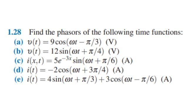Solved 1.28 Find the phasors of the following time | Chegg.com