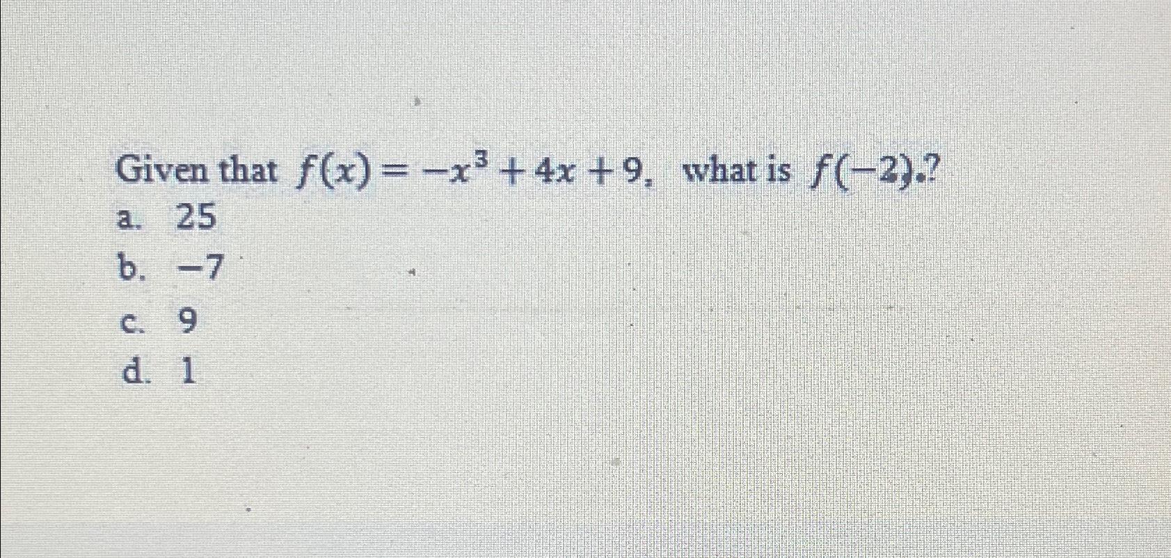 Solved Given that f(x)=-x3+4x+9, ﻿what is | Chegg.com