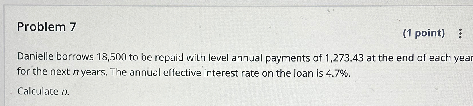 Solved Problem 7(1 ﻿point) ﻿:Danielle borrows 18,500 ﻿to be | Chegg.com