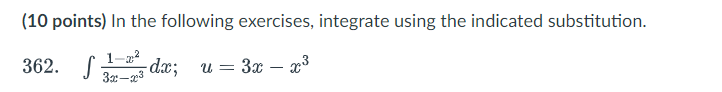 Solved (10 points) In the following exercises, integrate | Chegg.com Solved (10 points) In the following exercises, integrate | Chegg.com