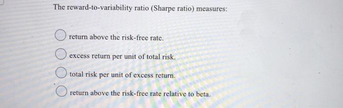 Solved The reward-to-variability ratio (Sharpe ratio) | Chegg.com