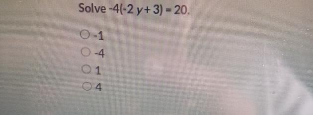 Solved Solve -4(-2y+3)=20 | Chegg.com