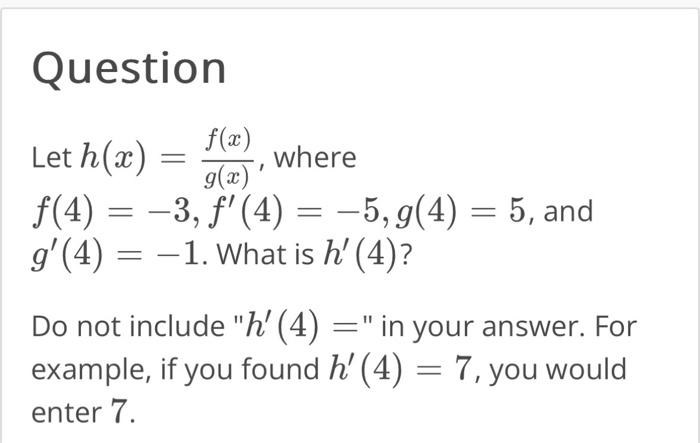 Solved Question Let h(x)=g(x)f(x), where | Chegg.com