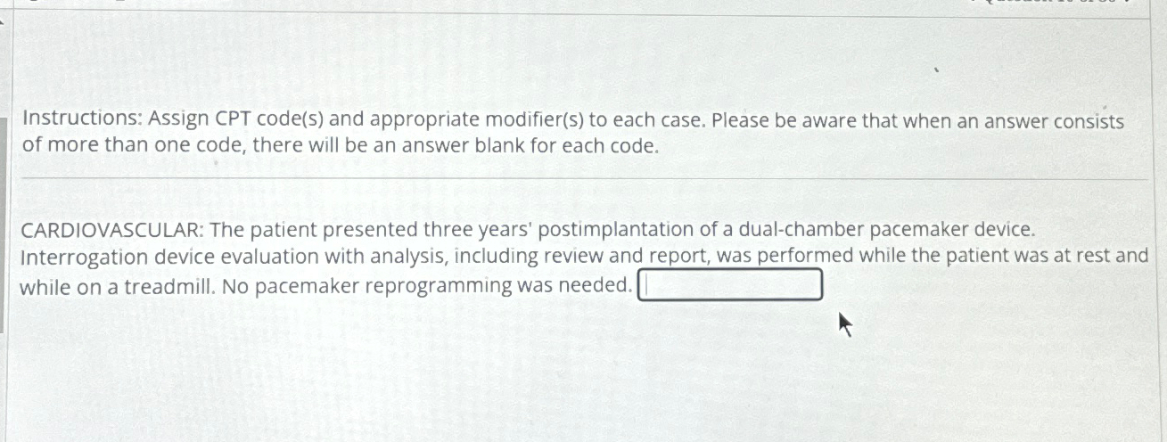 Solved Instructions: Assign CPT code(s) ﻿and appropriate | Chegg.com