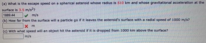 Solved (a) What is the escape speed on a spherical asteroid | Chegg.com