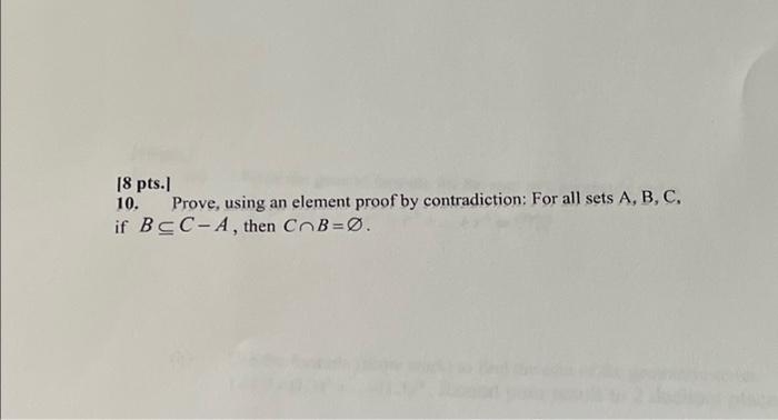 Solved [8 pts.] 10. Prove, using an element proof by | Chegg.com