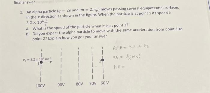 Solved 1. An alpha particle (q=2e and m=2mp) moves passing | Chegg.com