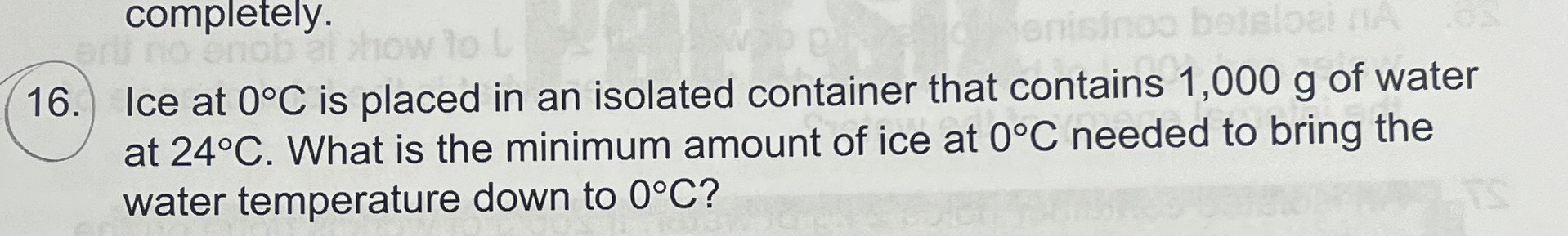 Solved Ice at 0°C ﻿is placed in an isolated container that | Chegg.com