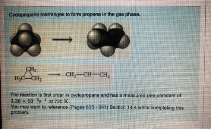 Solved Cyclopropane rearranges to form propene in the gas | Chegg.com