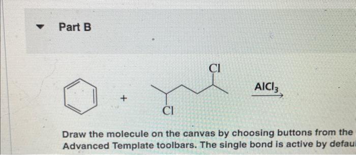 Solved Part B →3 Draw the molecule on the canvas by choosing | Chegg.com