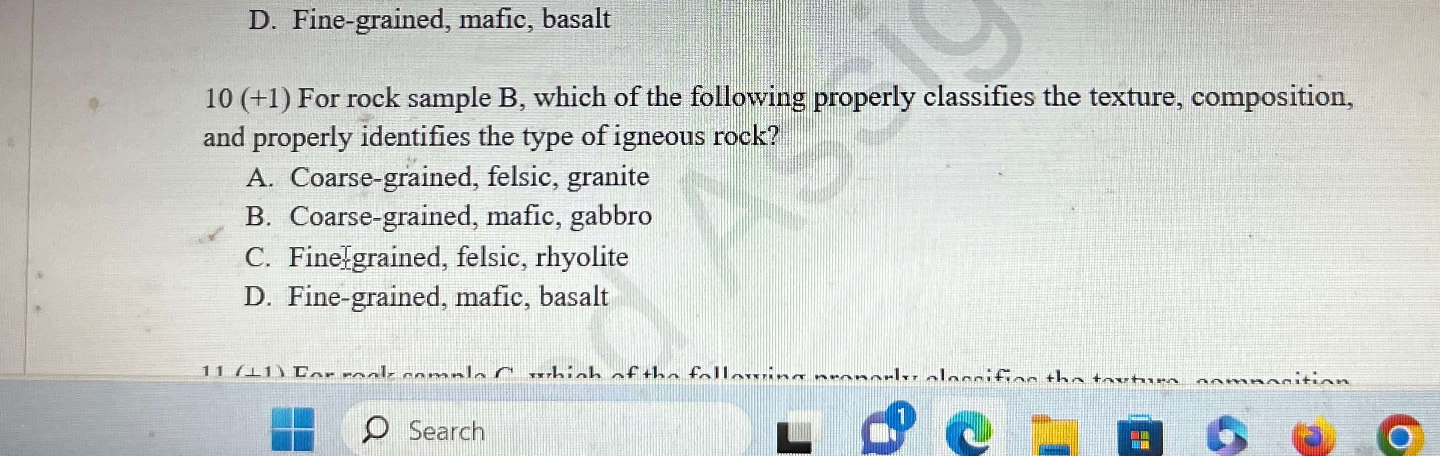 Solved D. ﻿Fine-grained, mafic, basalt10 (+1) ﻿For rock | Chegg.com