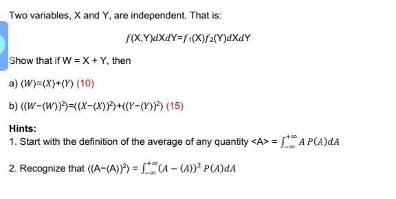 Solved Two variables, X and Y, are independent. That is: | Chegg.com