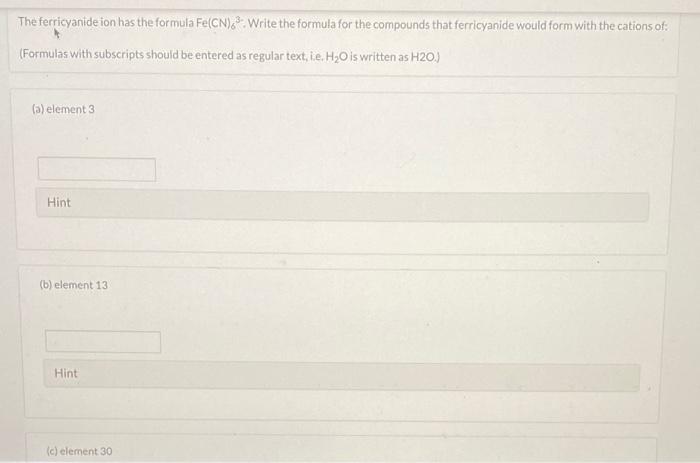 Solved The ferricyanide ion has the formula Fe(CN) Write the | Chegg.com