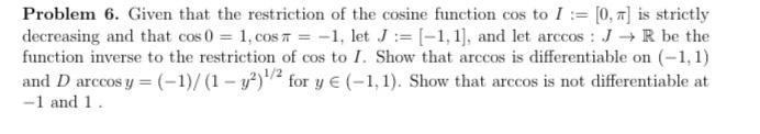 Solved Problem 6. Given that the restriction of the cosine | Chegg.com