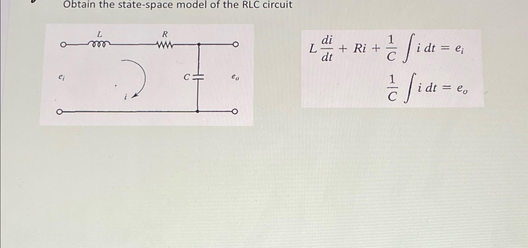 Solved Obtain The State Space Model Of The Rlc