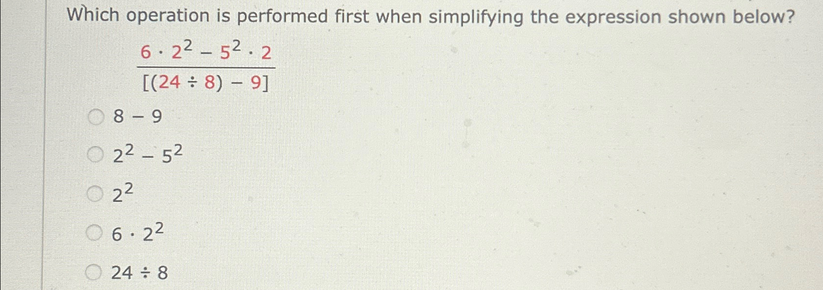 Solved Which operation is performed first when simplifying | Chegg.com