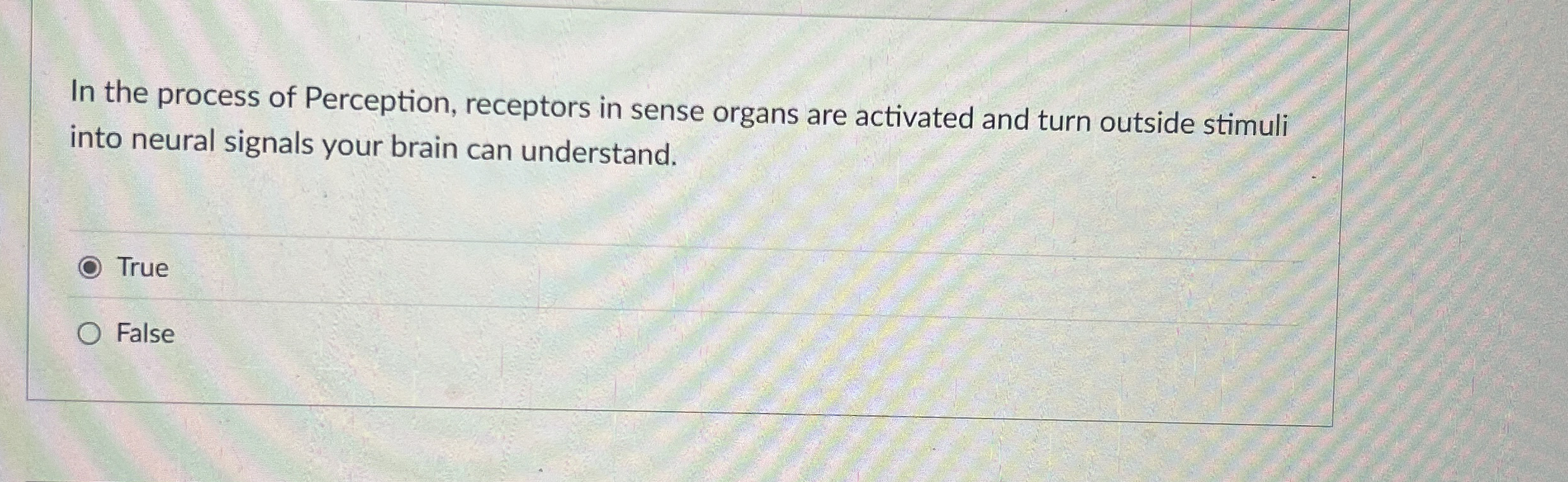 Solved In the process of Perception, receptors in sense | Chegg.com