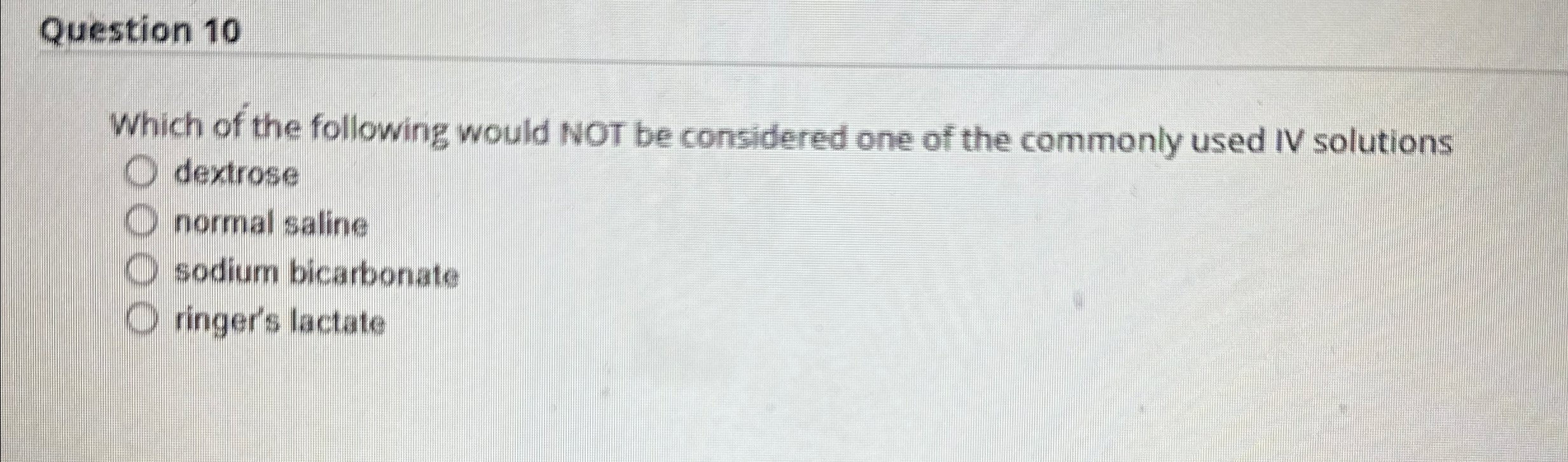 Solved Question 10Which of the following would NOT be | Chegg.com