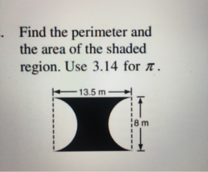 Solved Find the perimeter and the area of the shaded region. | Chegg.com