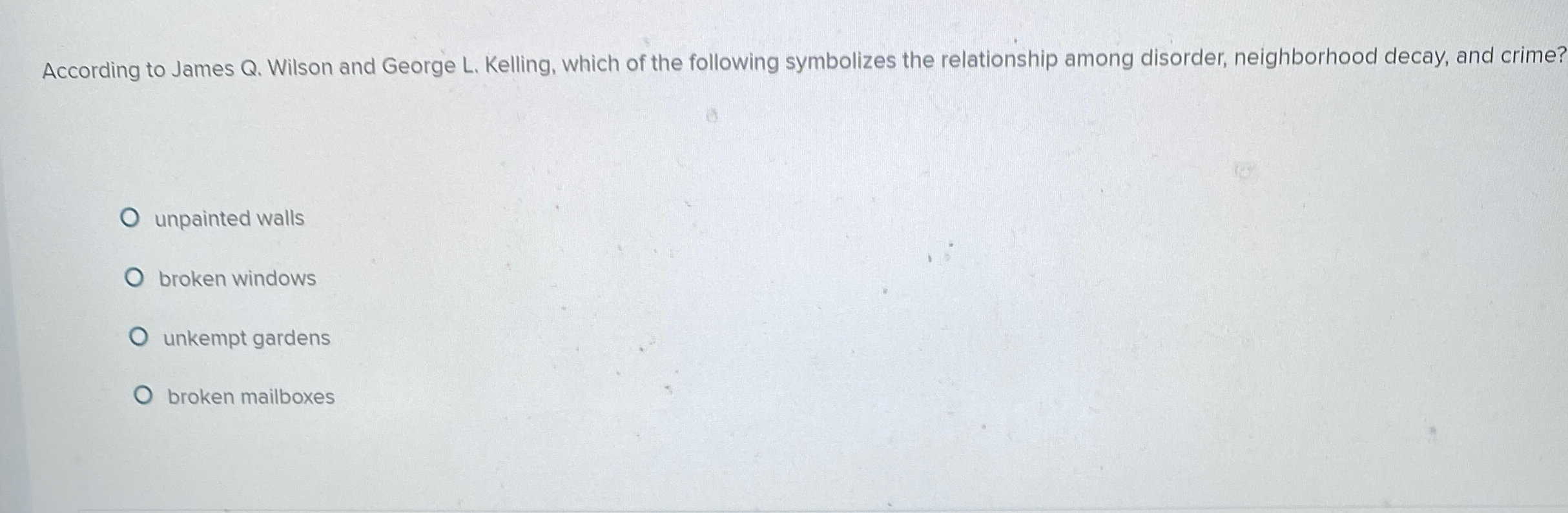Solved According to James Q. ﻿Wilson and George L. ﻿Kelling, | Chegg.com