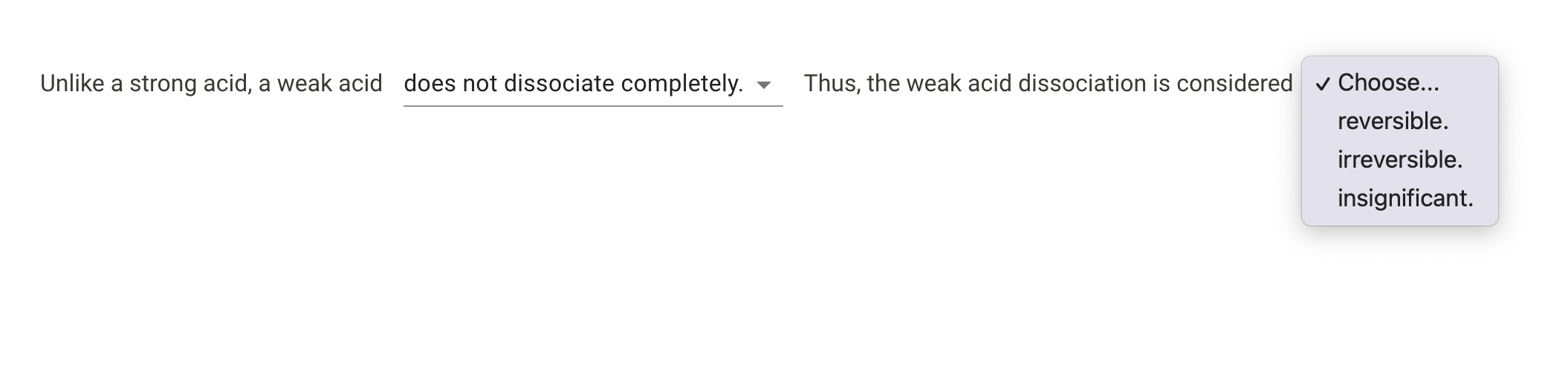 Solved Unlike a strong acid, a weak acid does not dissociate | Chegg.com