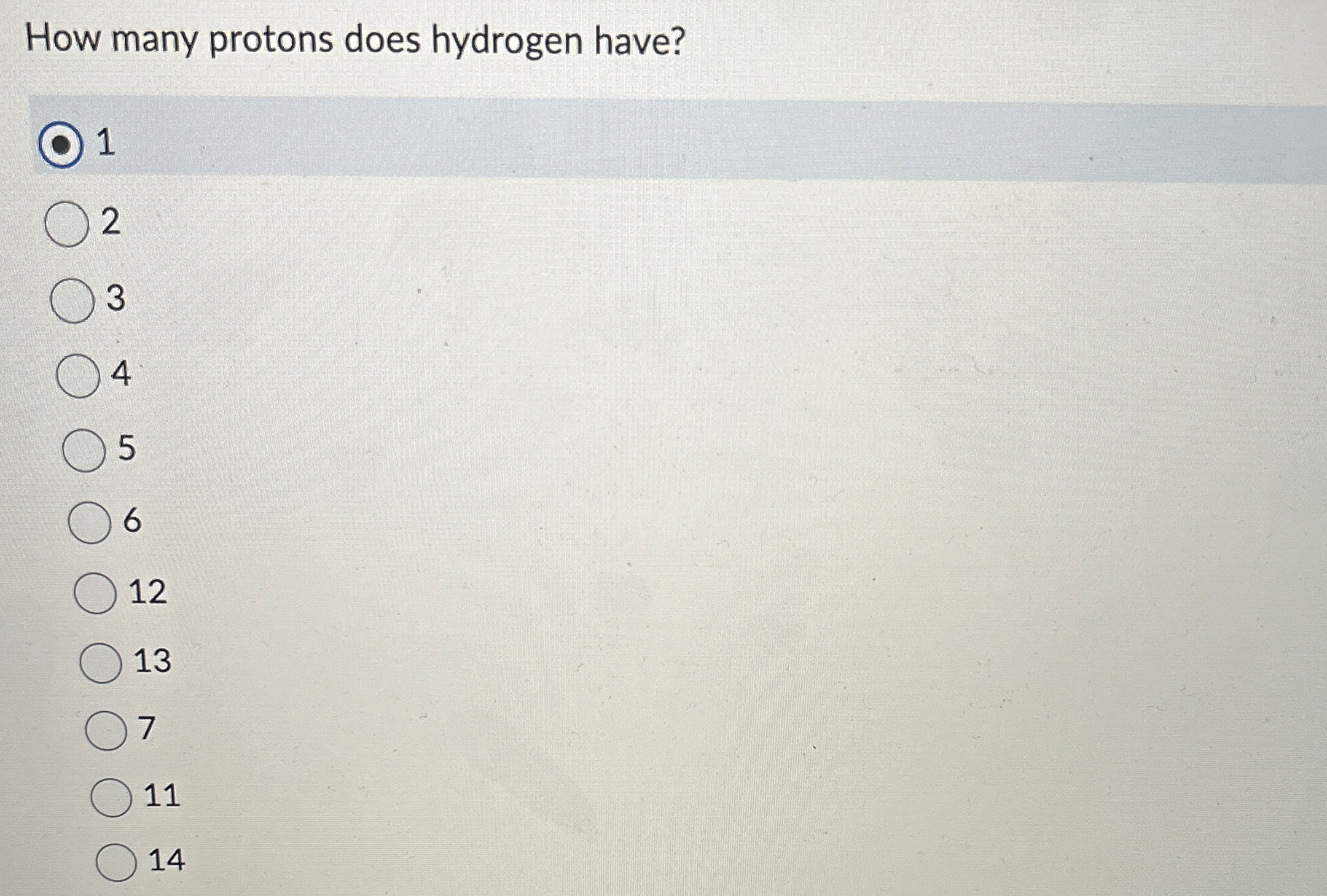 Solved How many protons does hydrogen have?123456121371114 | Chegg.com